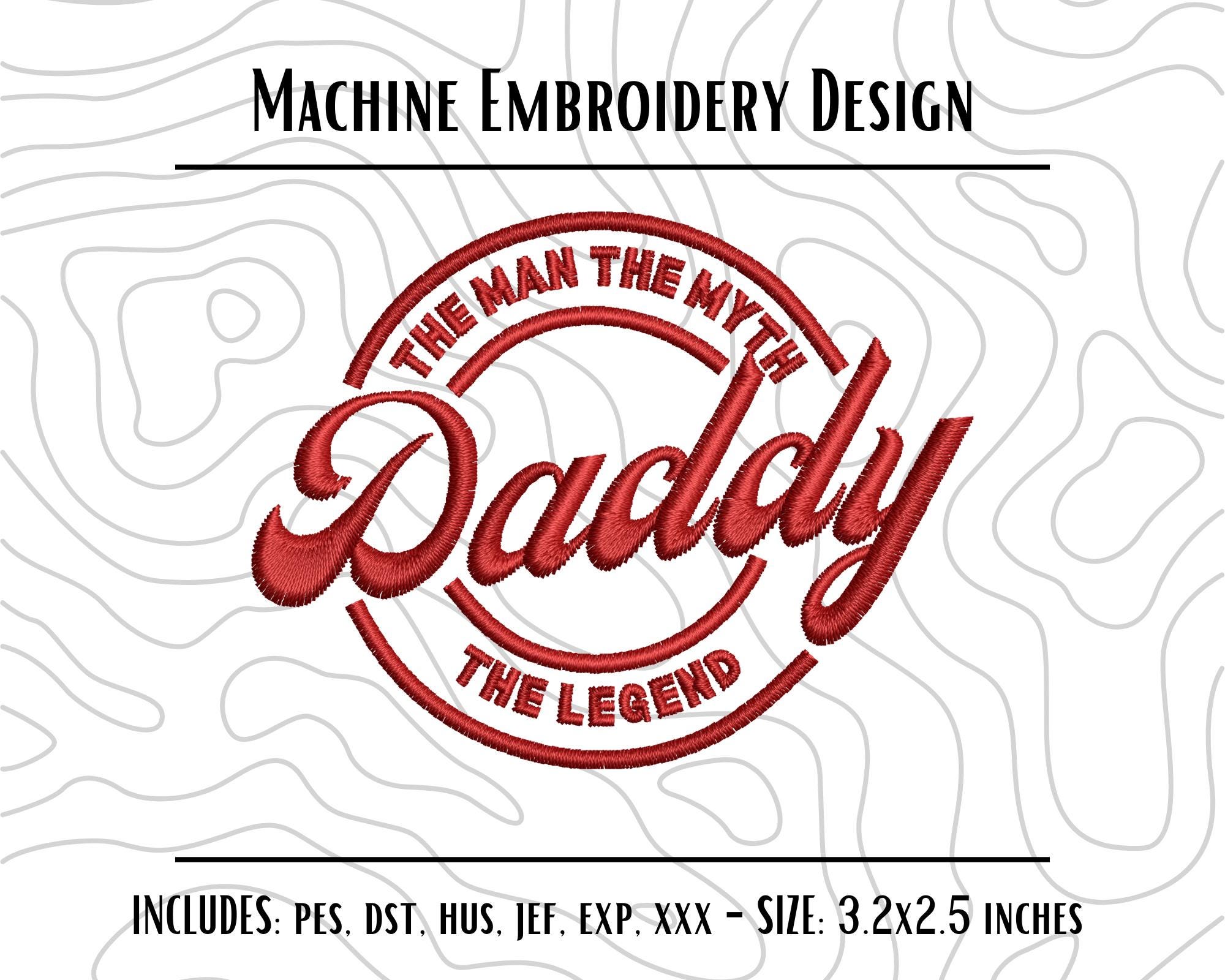 Daddy Embroidery Design, Dad Machine Embroidery File, Ricoma DST ...