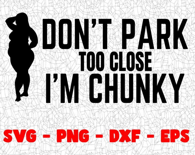 Don't Park Too Close Gift Idea SVG for T Shirts, Decals, and Decor ...