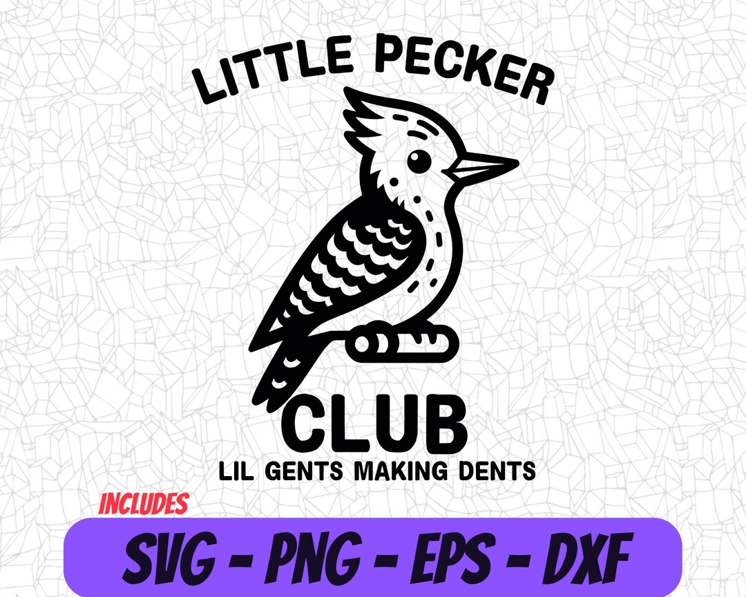 Little Pecker Club PNG SVG Design - Funny Woodpecker T-shirt Art - Humor Digital Download - DIY ...