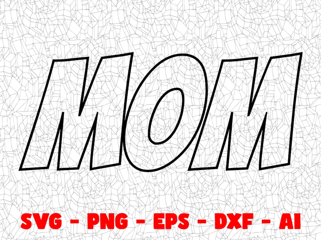 MOM SVG, Cutting File, Png Eps Dxf Digital Clipart, Great for Viny ...
