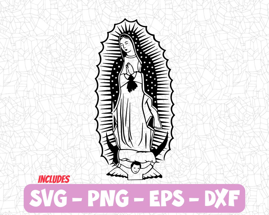 Virgen De Guadalupe SVG Religious Virgin Mary Cut File Virgencita PNG ...