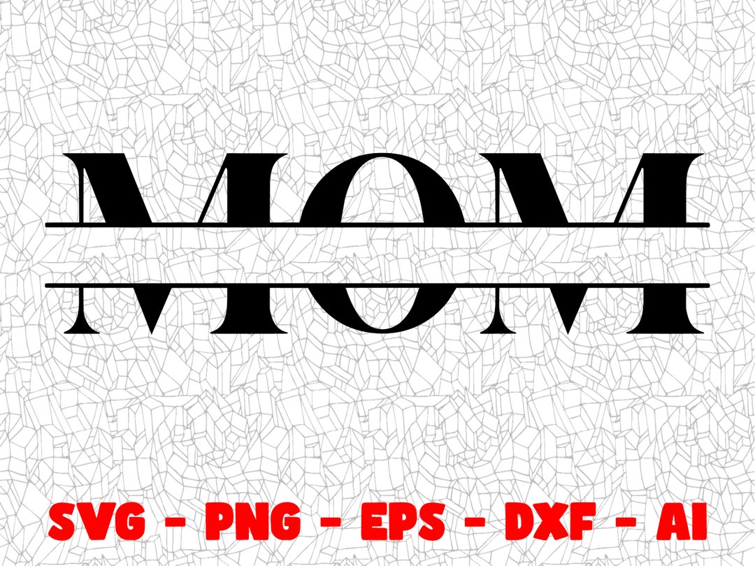 MOM SVG, Cutting File, Png Eps Dxf Digital Clipart, Great for Viny ...