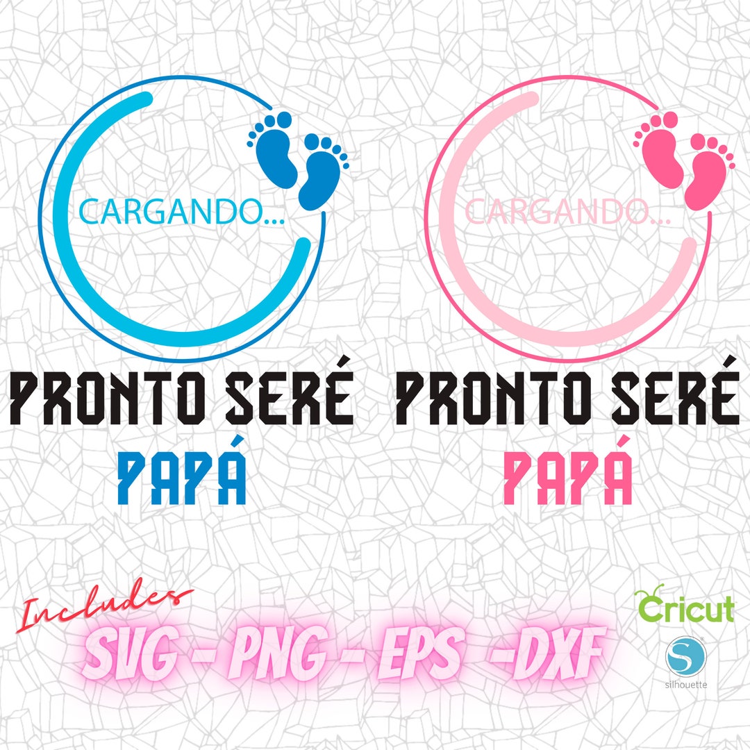 Pronto Sere Papá SVG, Cutting File, Png Eps Dxf Digital Clipart, Great ...