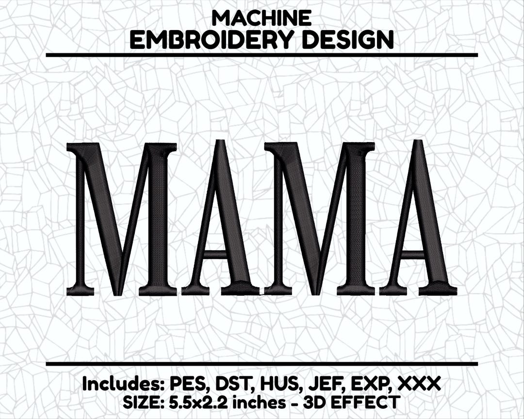 Mama Embroidery Design, Mom Machine Embroidery File, Ricoma DST ...