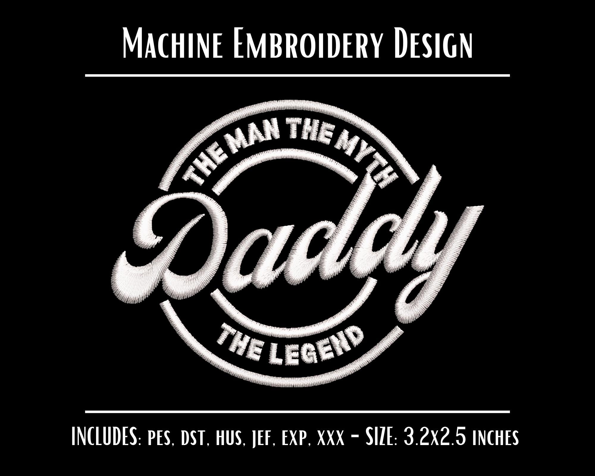 Daddy Embroidery Design, Dad Machine Embroidery File, Ricoma DST ...
