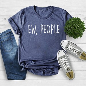 Ew People T-shirt Tee, Hipster T-shirts, Hipster Clothing, Hipster ...