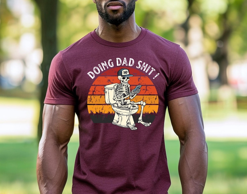 Doing Dad Shit,funny Shirt for Dad,dad Always in the Bathroom,dad ...