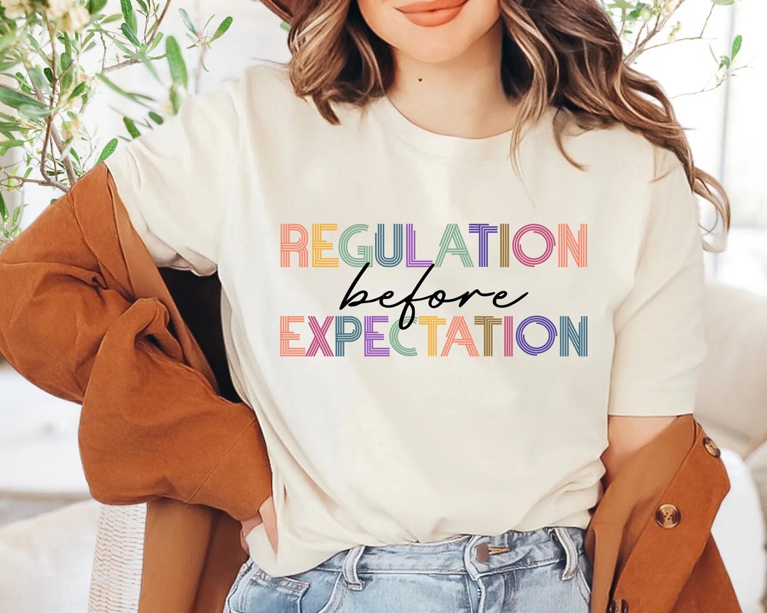 Regulation Before Expectation Shirt, Special Education Shirts ...