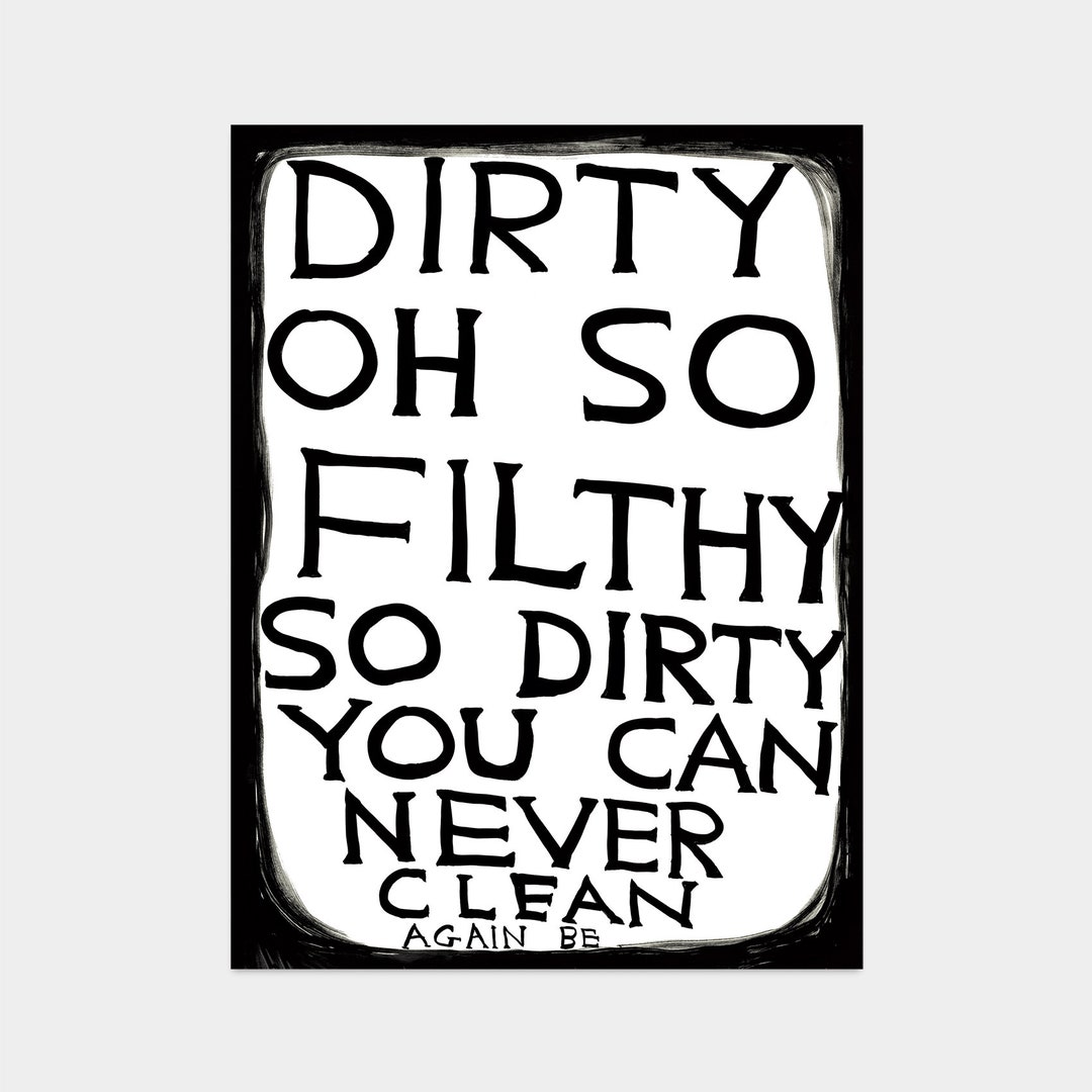 Genuine David Shrigley Slogan Poster: Dirty Oh so Filthy - Etsy
