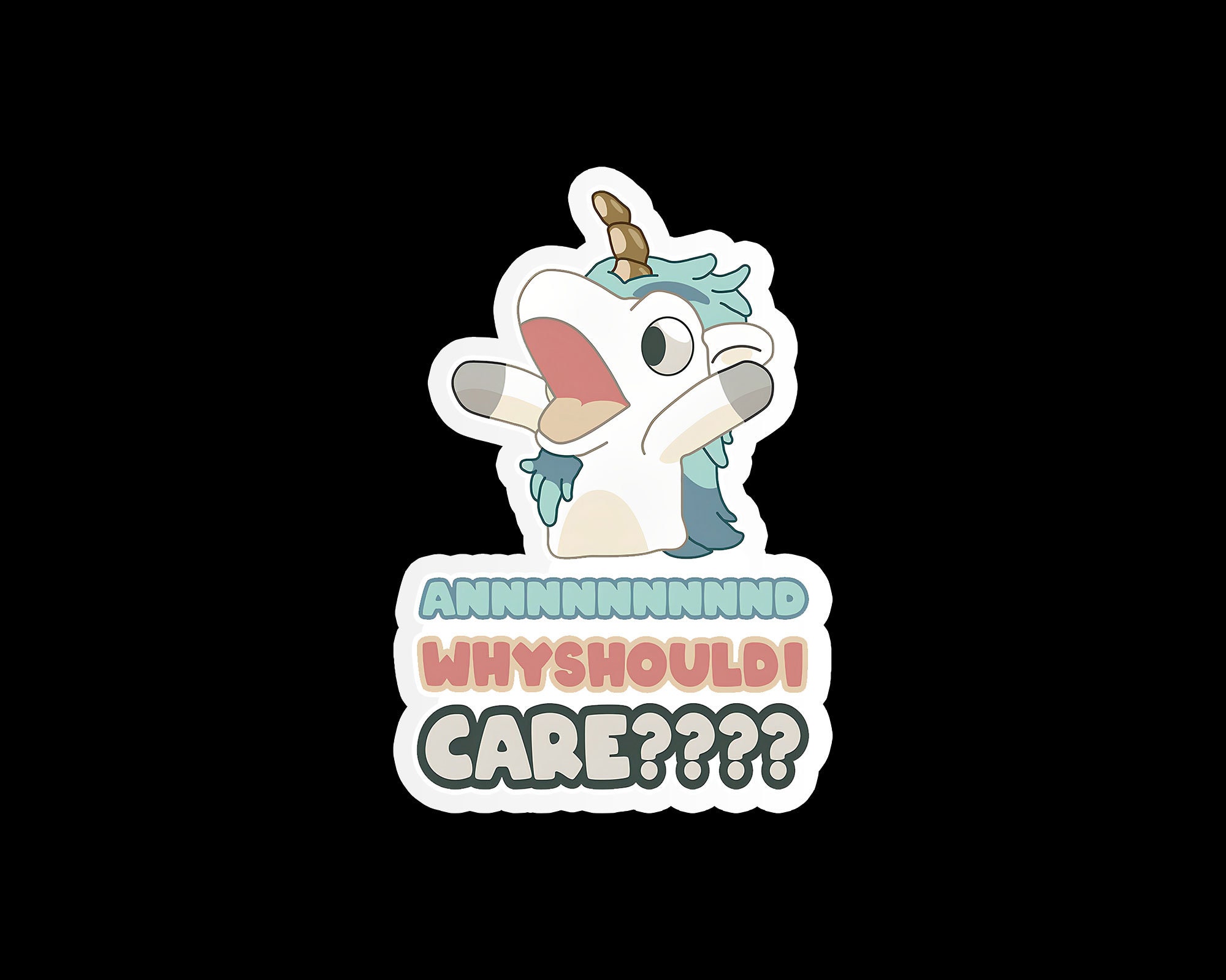 Bluey Stickers Bluey Unicorse Why Should I Care Stickers - Etsy Bluey Stickers Bluey Unicorse Why Should I Care Stickers - Etsy