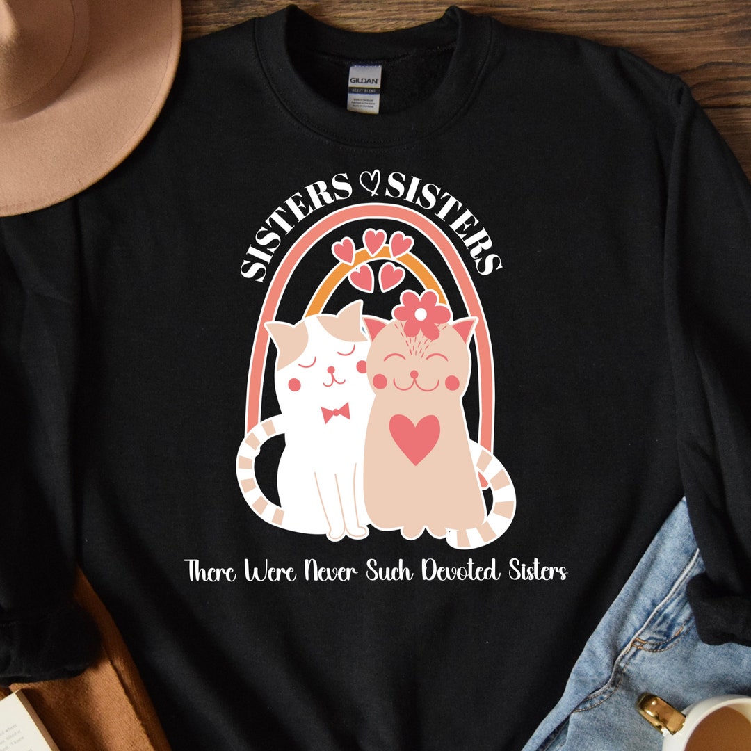 Sisters, Sisters There Were Never Such Devoted Sisters PNG, Groovy ...