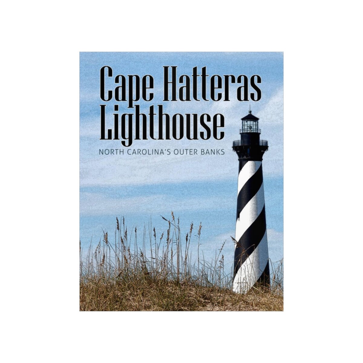 Cape Hatteras Lighthouse - Outer Banks Travel Poster - Hatteras Island ...