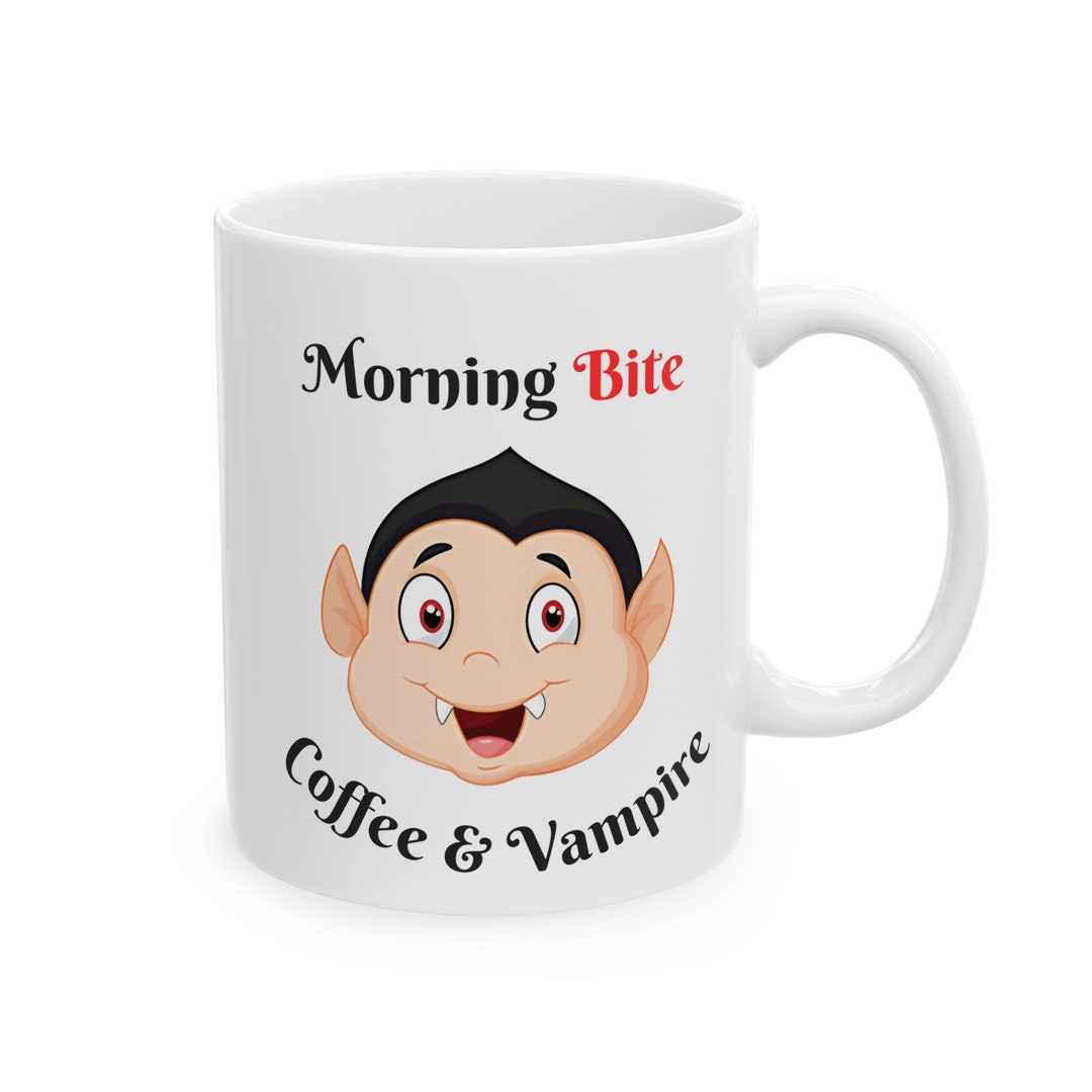 Morning Bite: Coffee and Vampire 11oz Ceramic Coffee, Tea, Hot ...
