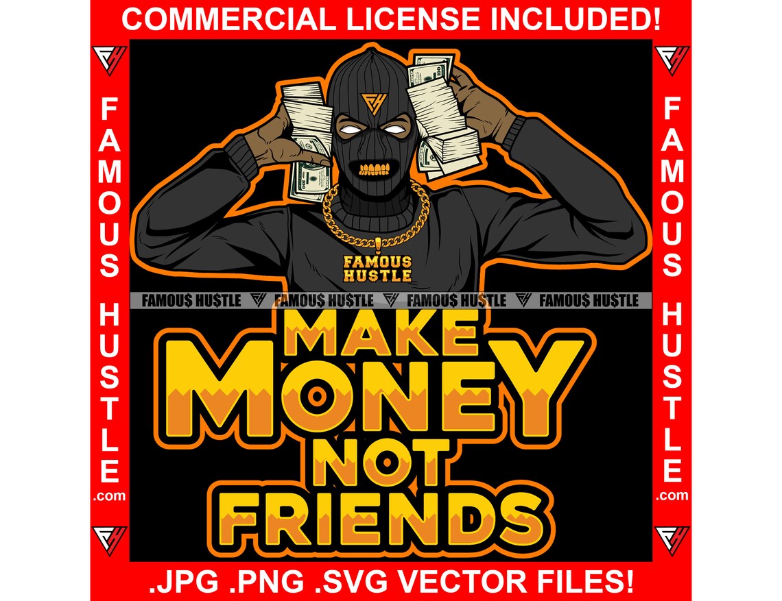 Make Money Not Friends Mafia Male Boss Holding Money Stack Wearing Ski ...