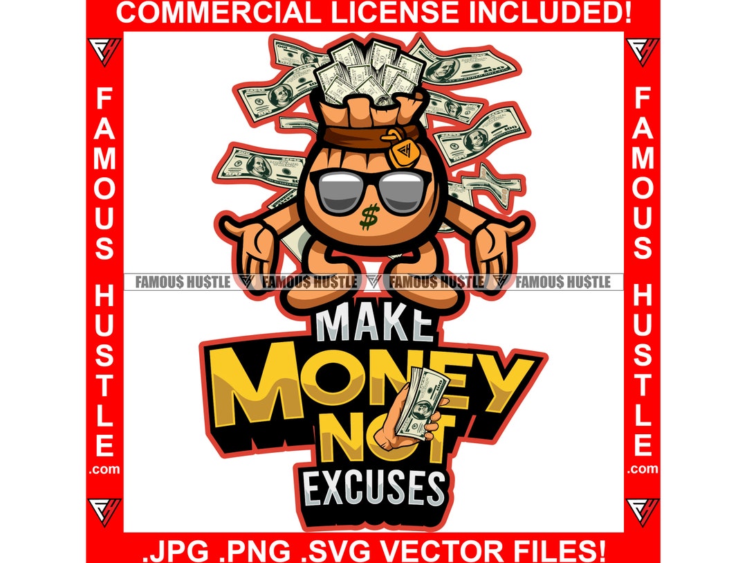 Make Money Not Excuses Gangster Money Bag Head Lock Machine Gun Hip Hop ...
