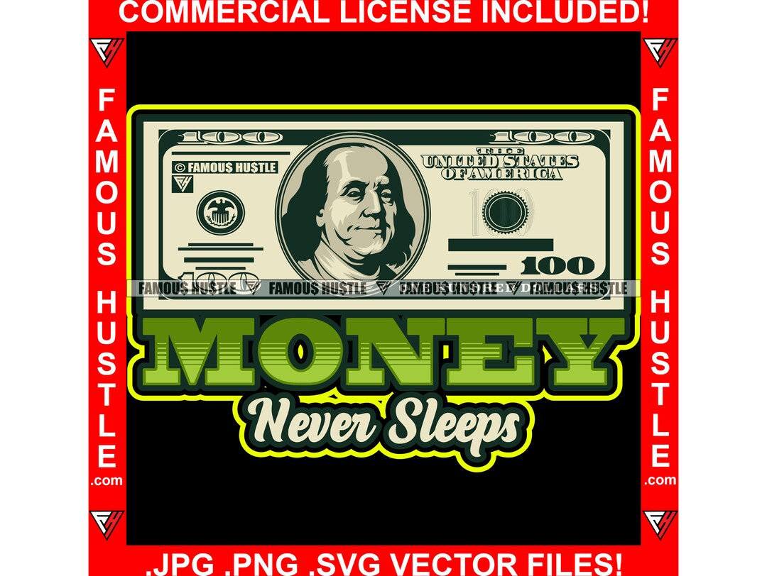 Money Never Sleeps Self Made Gangster 100 Dollar Bill Cash Money Rich ...