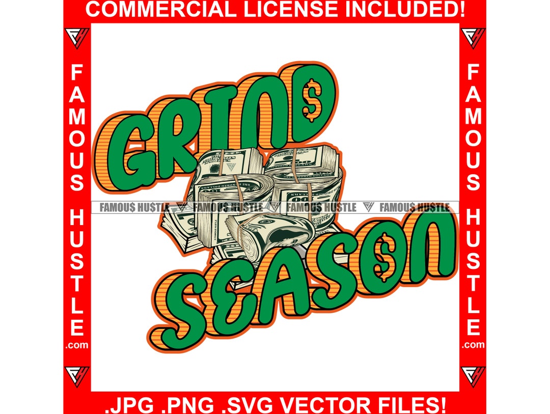 Grind Season Money Stacks Knots Trap Trapper Savage Boss Hustling Gang ...