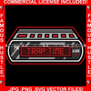 Trap Time Alarm Clock Trapper Plug Hustling Savage Street Hustle Swag ...