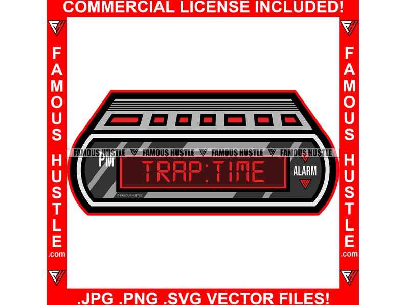 Trap Time Alarm Clock Trapper Plug Hustling Savage Street Hustle Swag ...