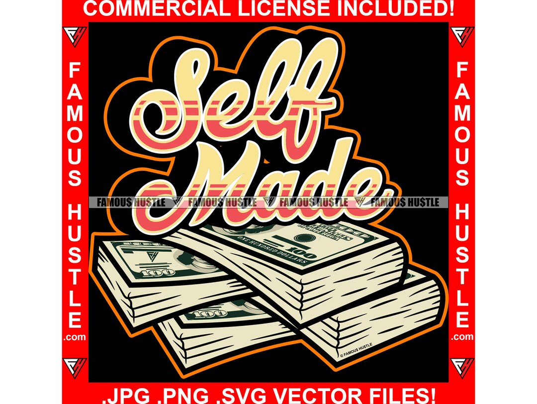 Self Made Hustle Money Stack Gangster Boss Trap Hustling Savage Plug ...