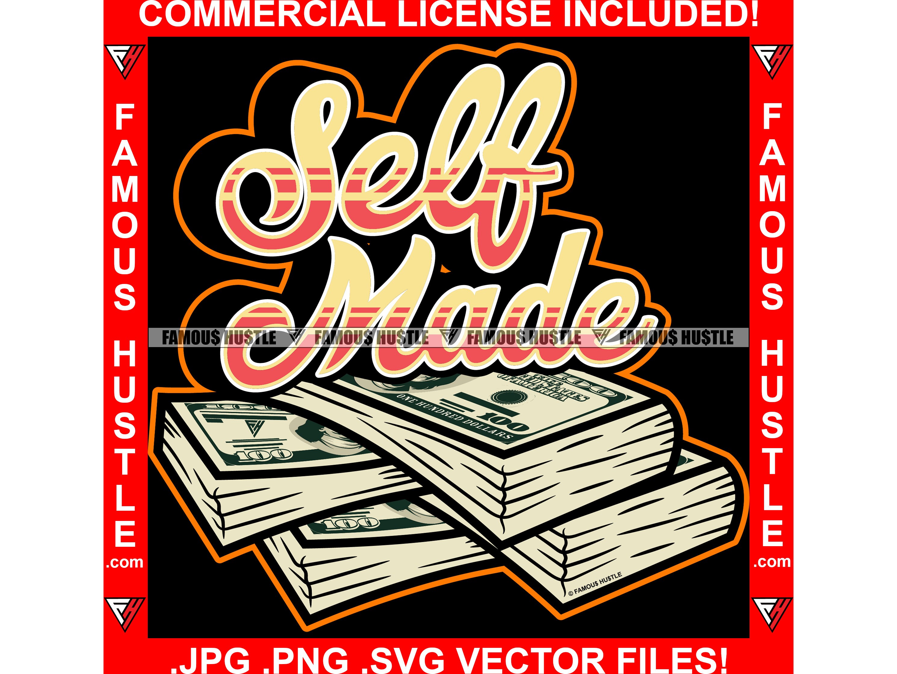 Self Made Hustle Money Stack Gangster Boss Trap Hustling Savage Plug ...