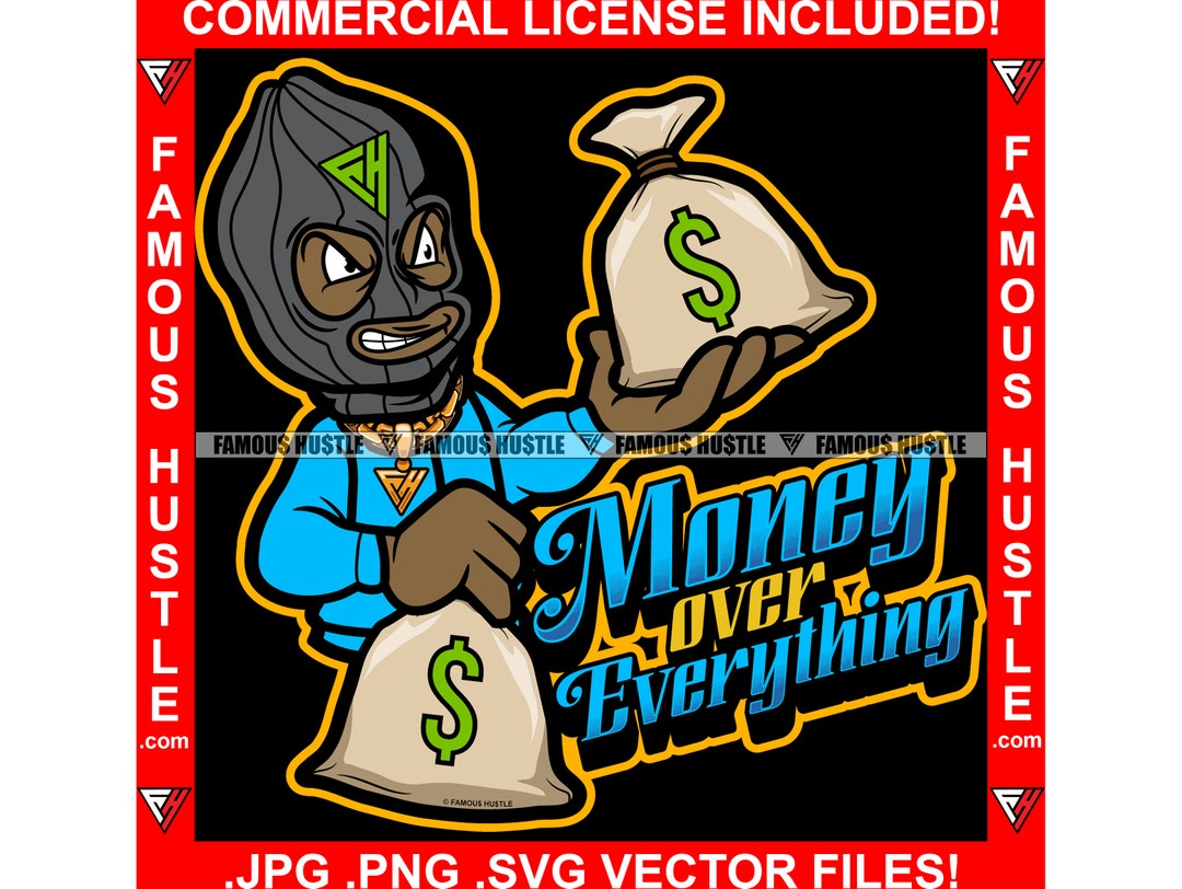 Money Over Everything Gangster Mafia Boss Holding Money Bag Wearing Ski ...