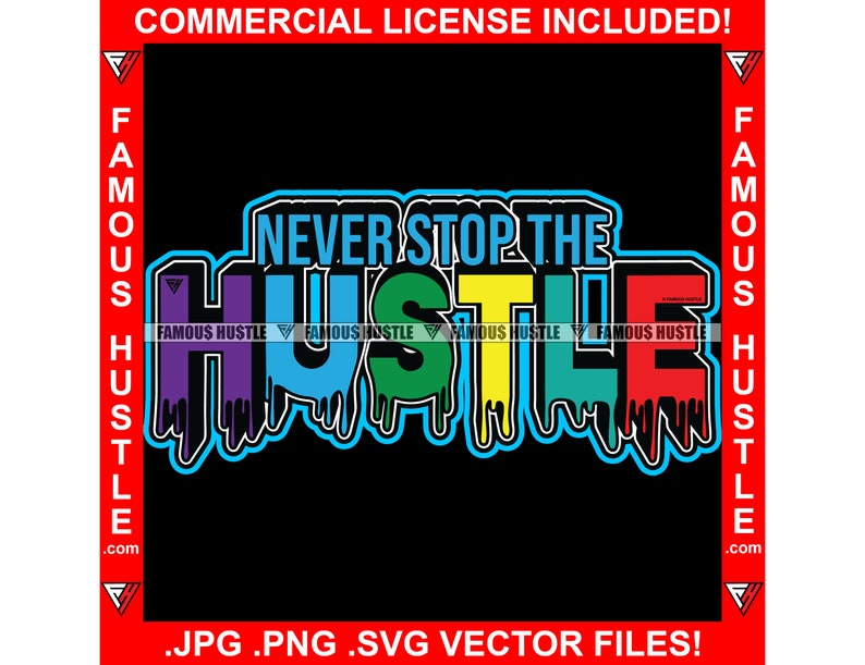 Never Stop the Hustle Graffiti Artwork Gangster Thug Boss Hustling ...