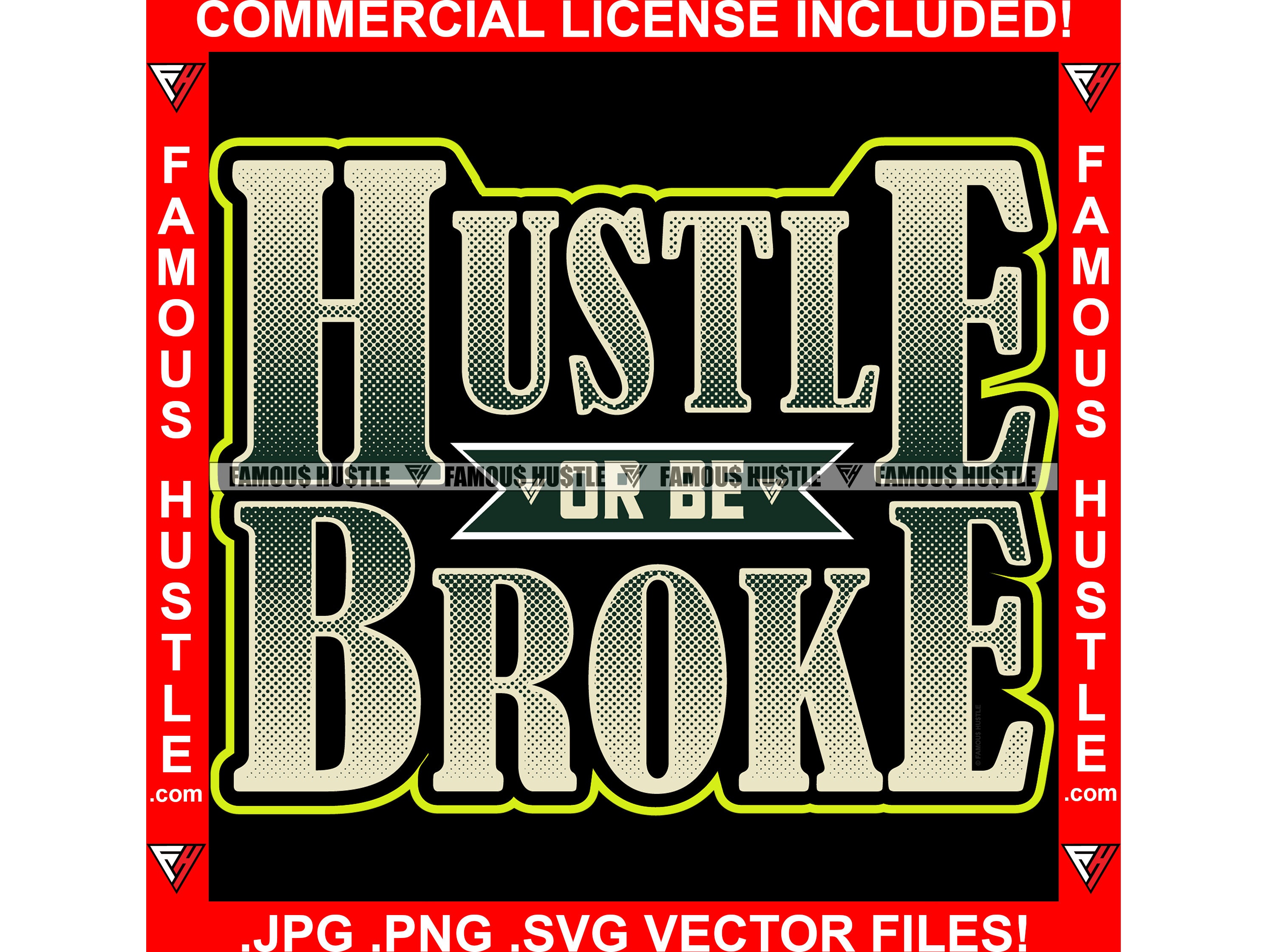 Hustle or Be Broke Motivational Quote Gangster Trap Trapper Plug ...