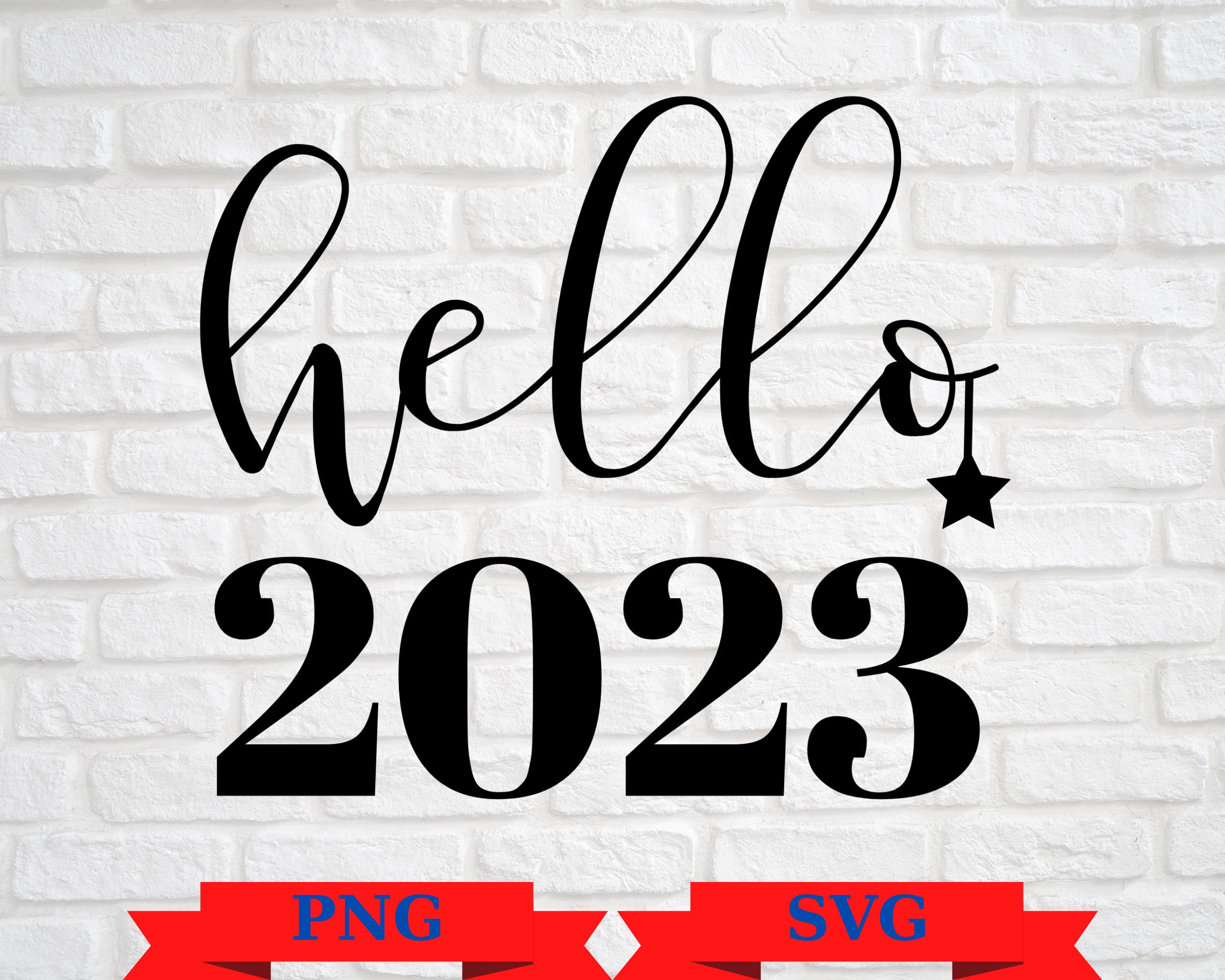 Hello 2023 Svg, Hello 2023 Png, 2023 Svg New Year, 2023 Svg, New Year ...