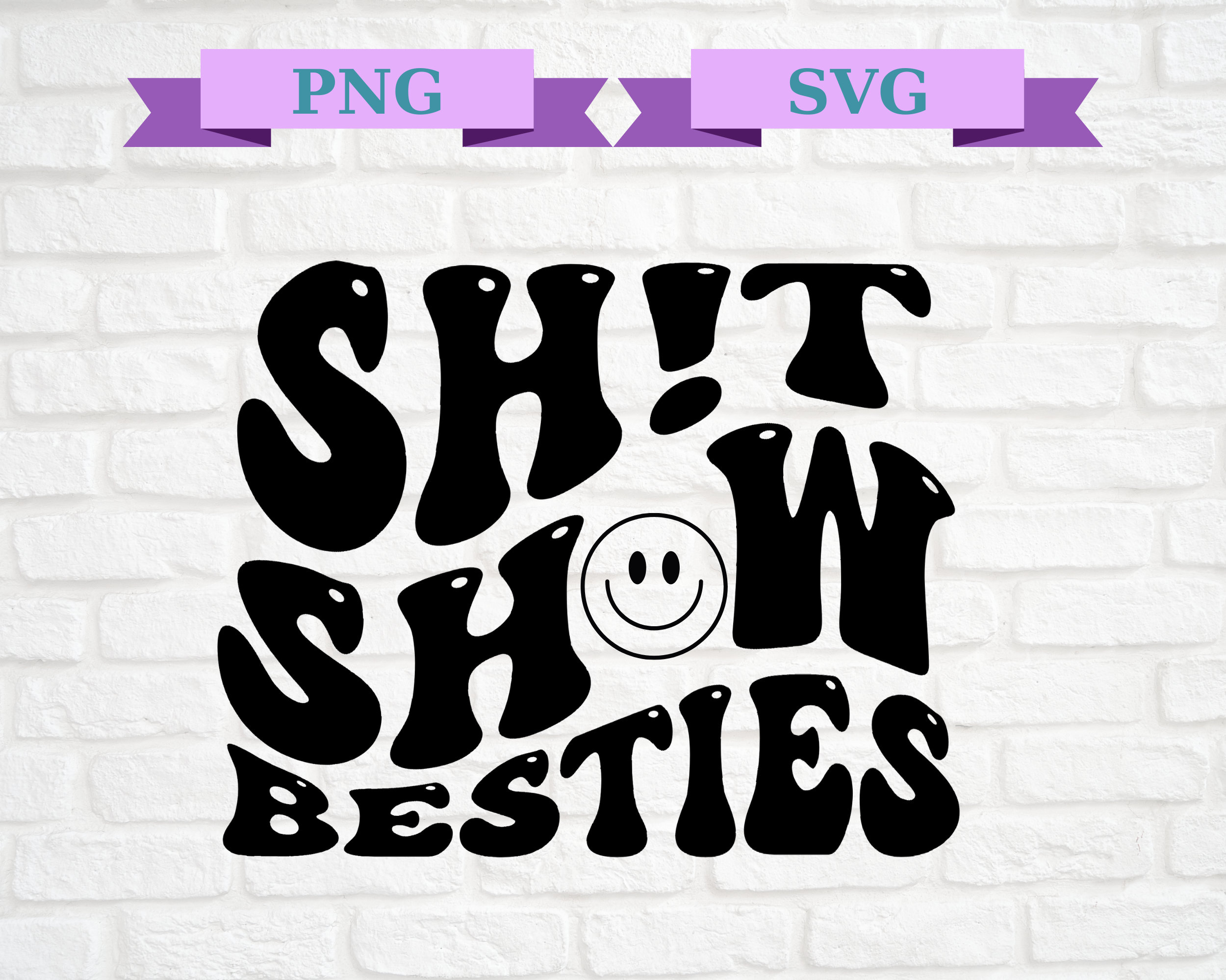 Shit Show Besties Png, Trendy Bestie Svg, Funny Quote Svg, Bestfriend ...