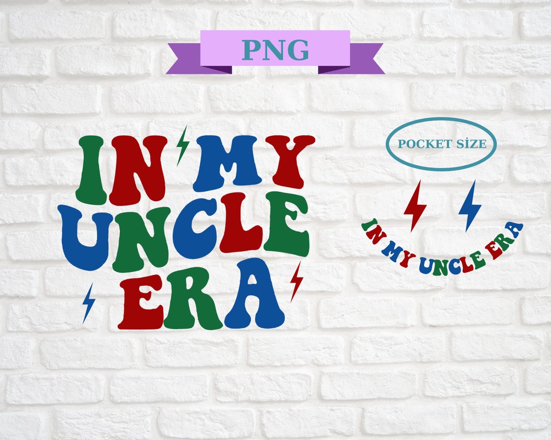 In My Uncle Era PNG, Cool Uncle Club Png, New Uncle Svg, Uncle to Be ...
