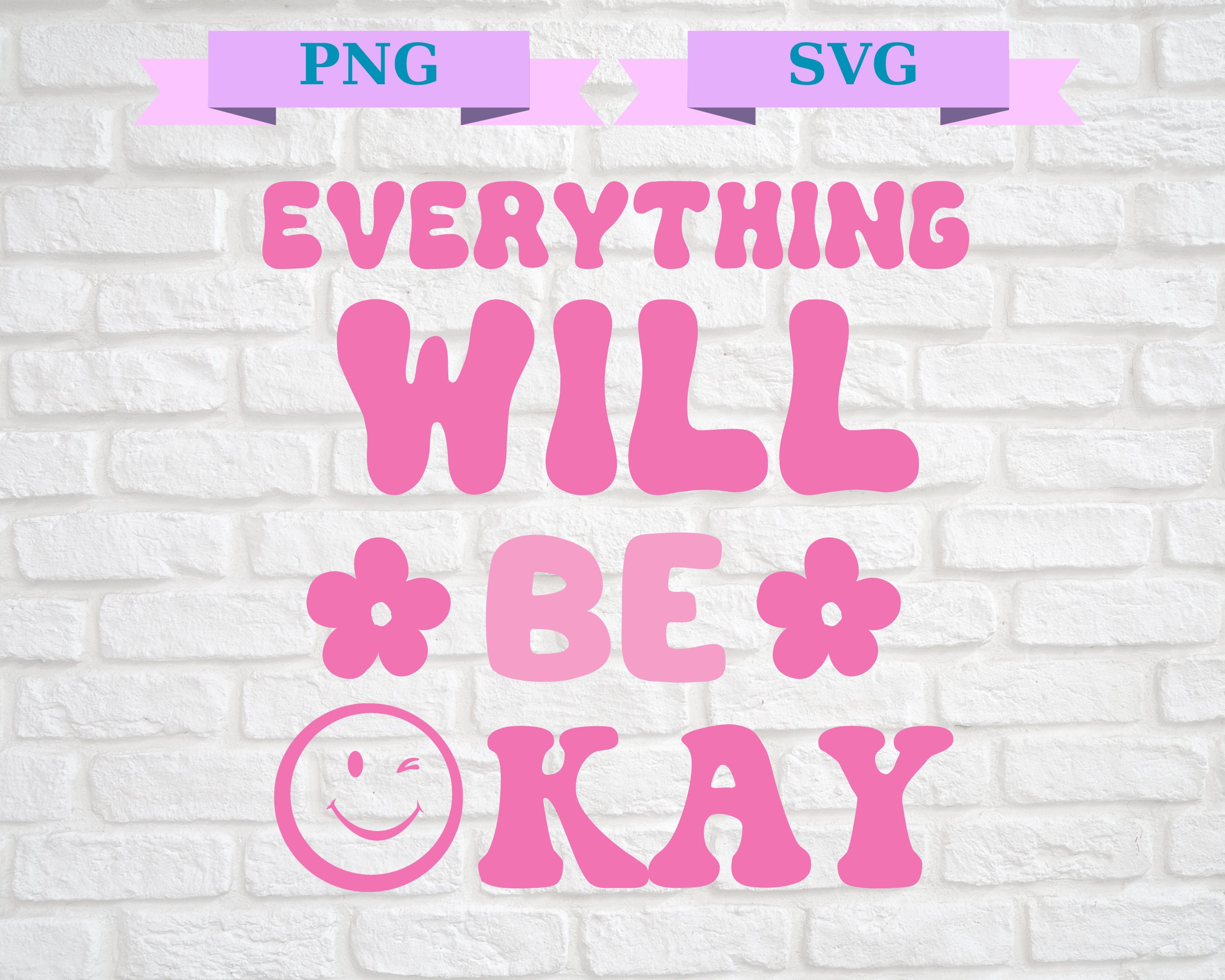 Everything Will Be Okay Digital File, Download File, Positive Saying ...
