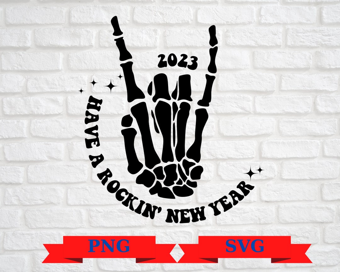 Have a Rockin New Year SVG, New Years Eve Svg, New Years Svg, 2023 Svg ...