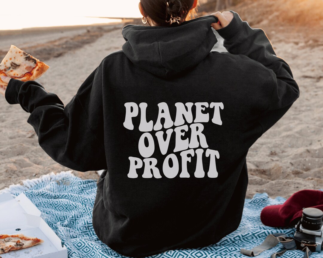 Planet Over Profit Shirt, Planet Over Profit, Planet Over Profit Hoodie ...