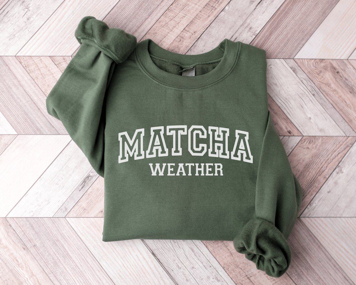 Matcha Shirt, Matcha Sweater, Matcha Sweatshirt, Matcha Hoodie, Matcha ...