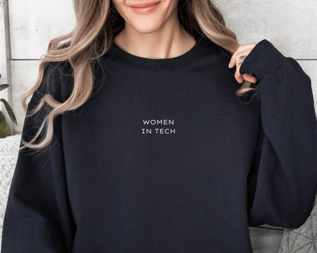 Women in Tech Sweatshirt, Women in Stem, Women in IT, Software Engineer ...