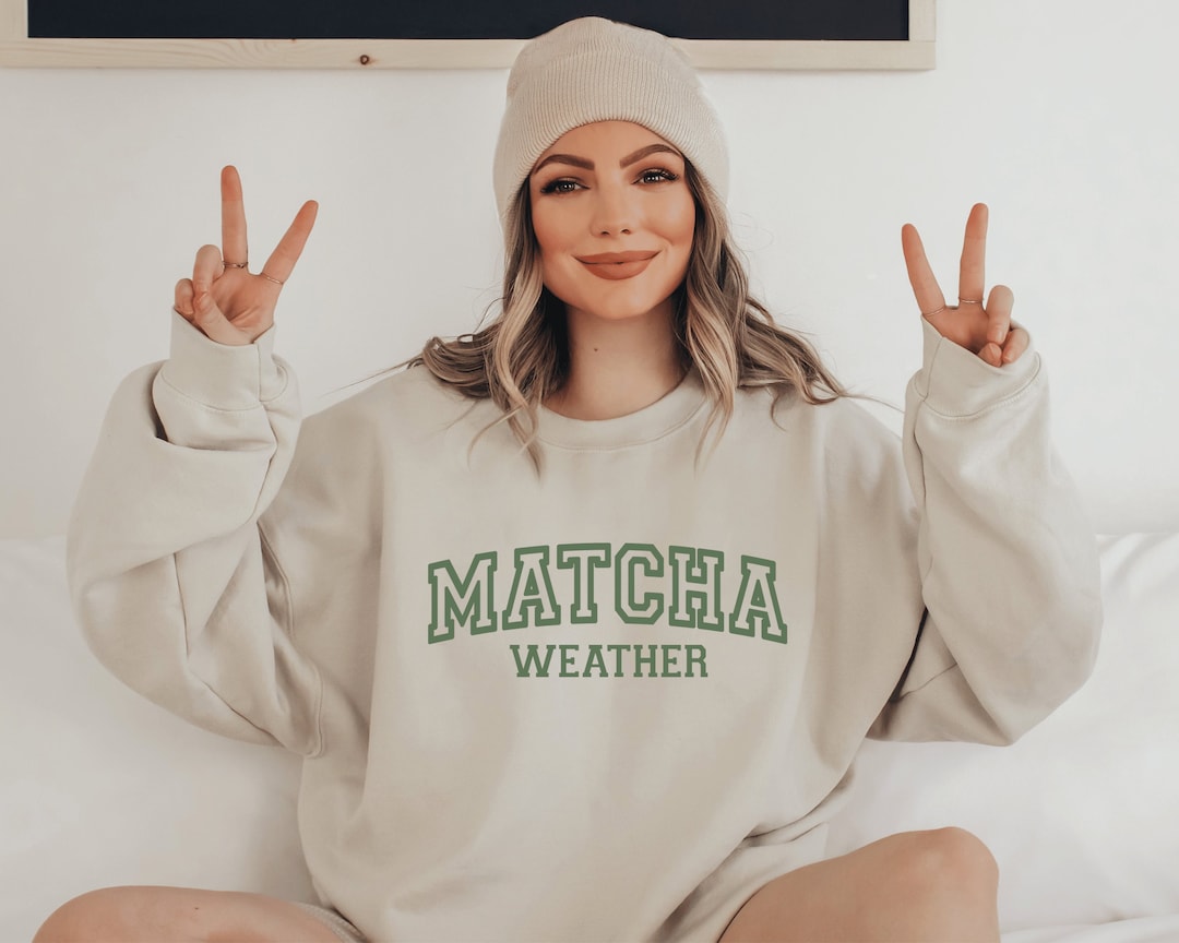Matcha Shirt, Matcha Sweater, Matcha Sweatshirt, Matcha Hoodie, Matcha ...