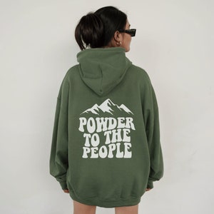 Powder to the People, Ski Hoodie, Snowboarder Shirt, Snowboarder Hoodie ...