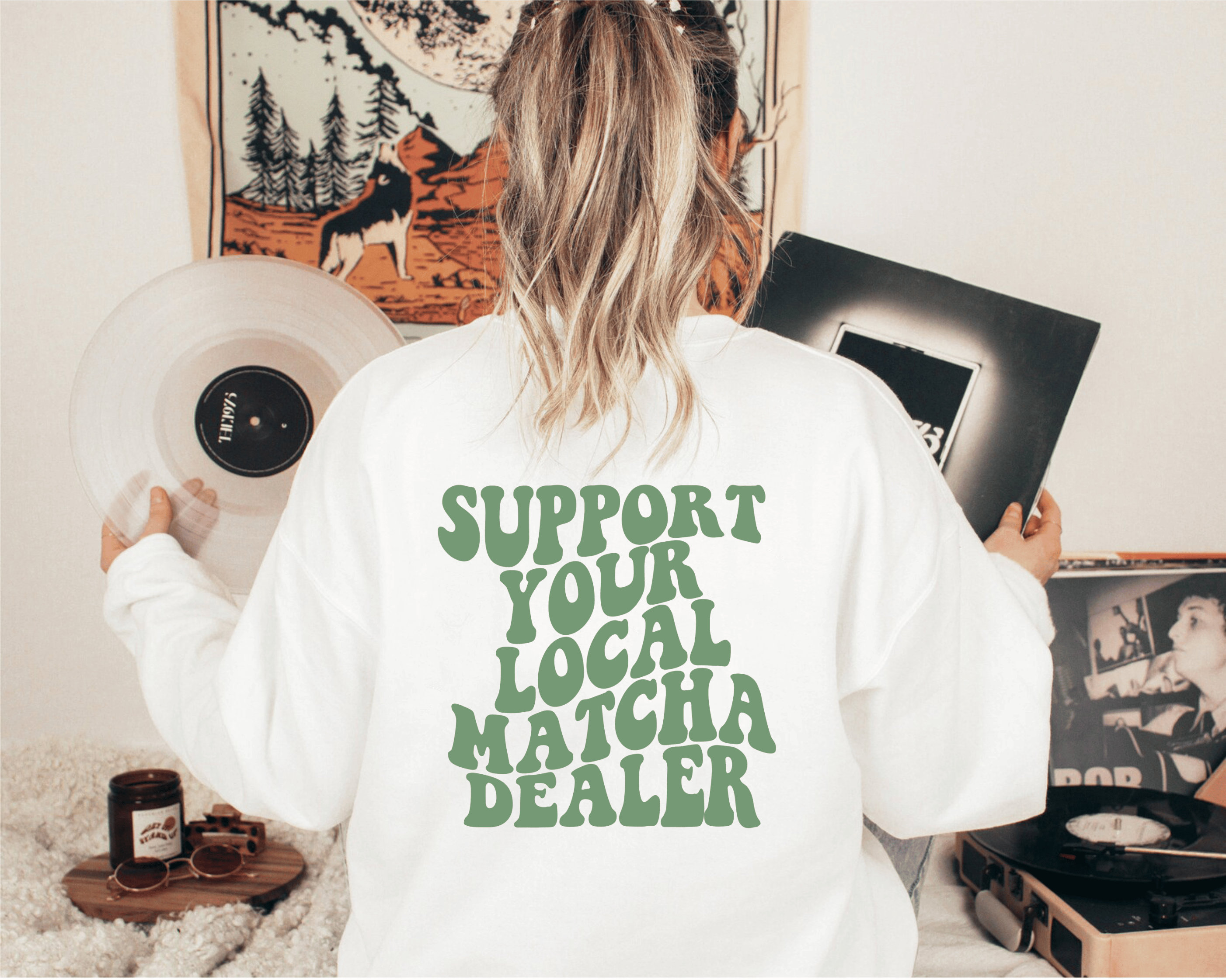 Matcha Shirt, Matcha Sweatshirt, Support Your Local Matcha Dealer ...