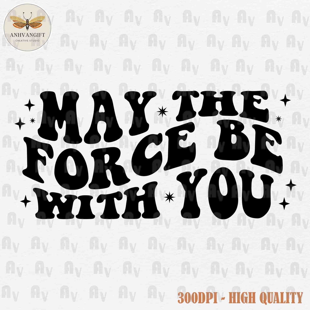 May the Force Be With You SVG, May Force Svg, Family Vacation Svg ...