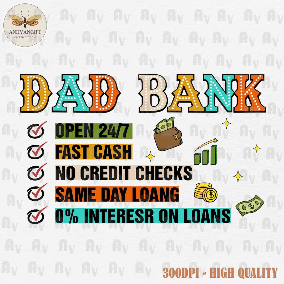 Bank of Dad Png, Father's Day Png, Funny Dad PNG, Fatherhood Png, Dad ...