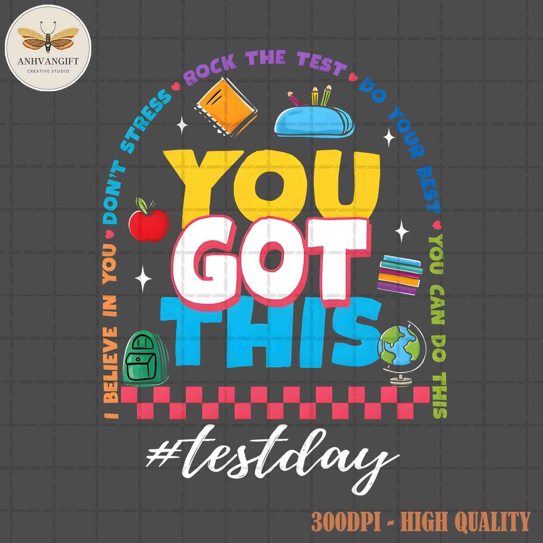 You Got This PNG, Test Day Png, Test Day Png, Testing Png, Test Day ...