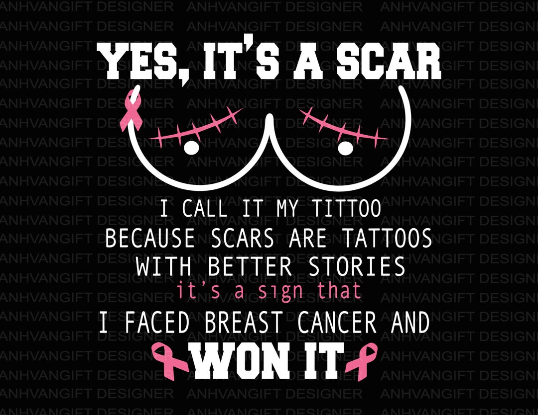 It's A Scar Svg I Faced Breast Cancer Svg Cancer - Etsy Ireland