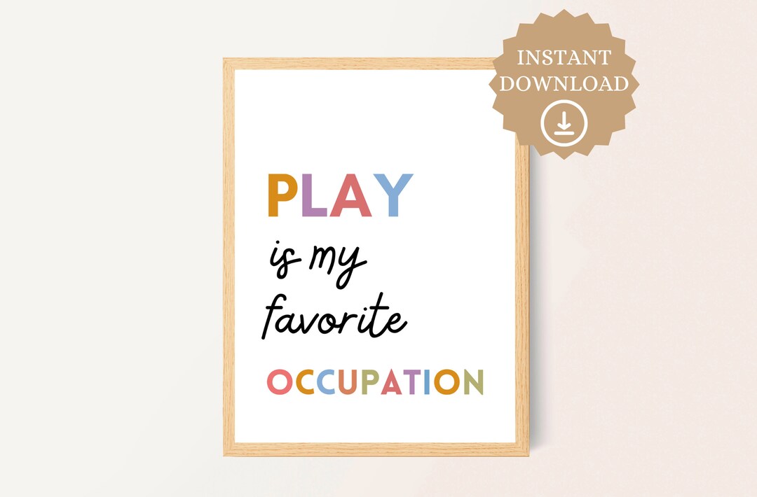 Pediatric Poster, Play is My Favorite Occupation, Occupational Therapy ...