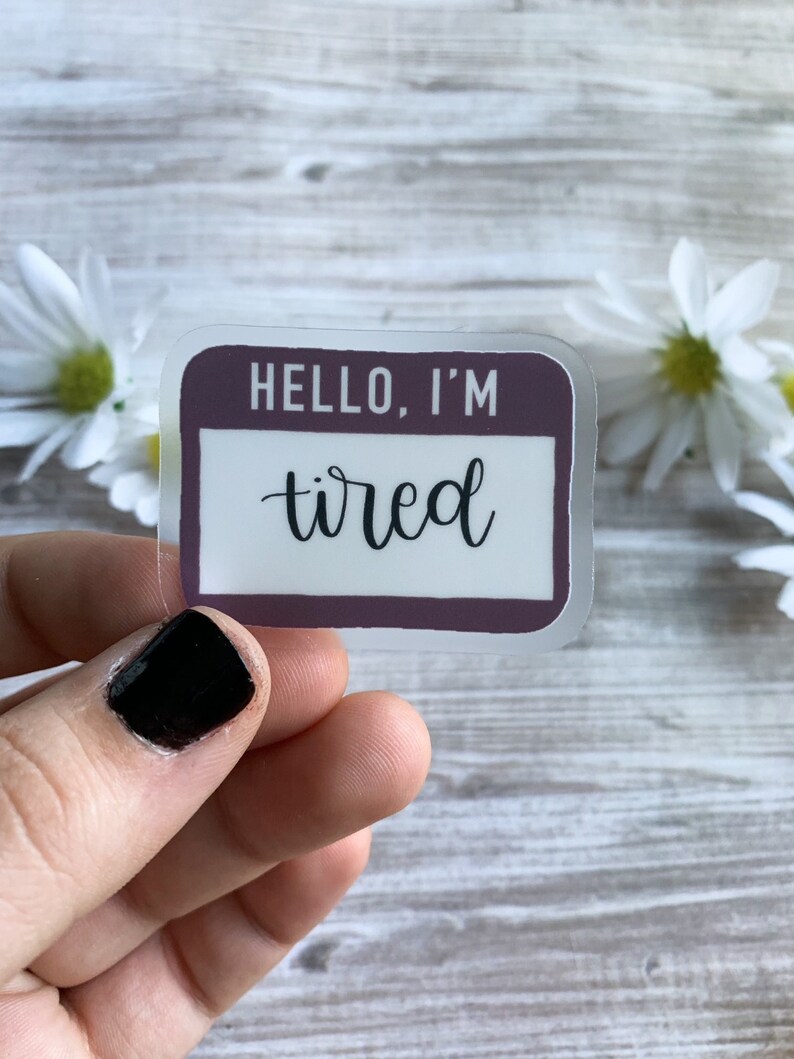 Hello I'm Tired Name Tag Sticker - Etsy