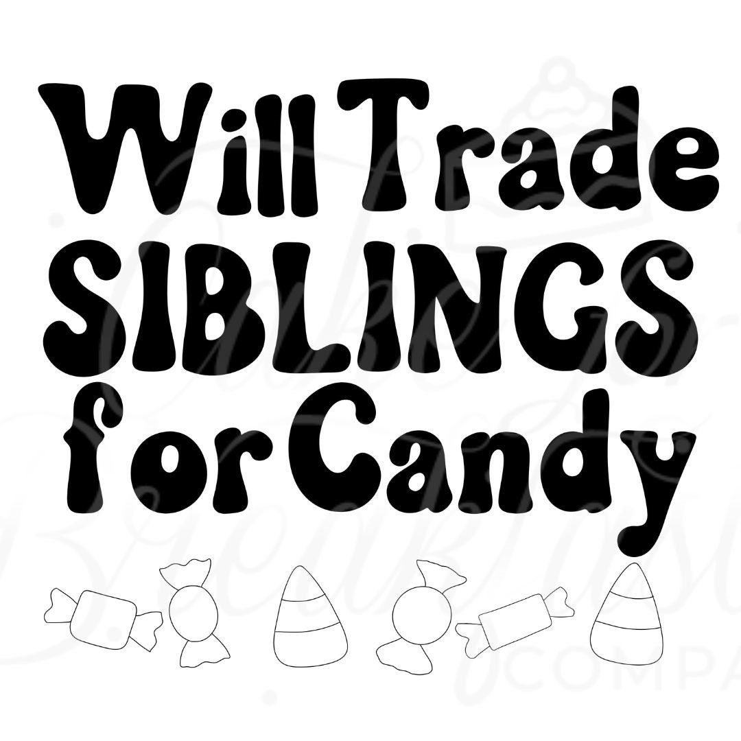 Will Trade Siblings for Candy SVG | Funny Kids Halloween PNG | Brother ...