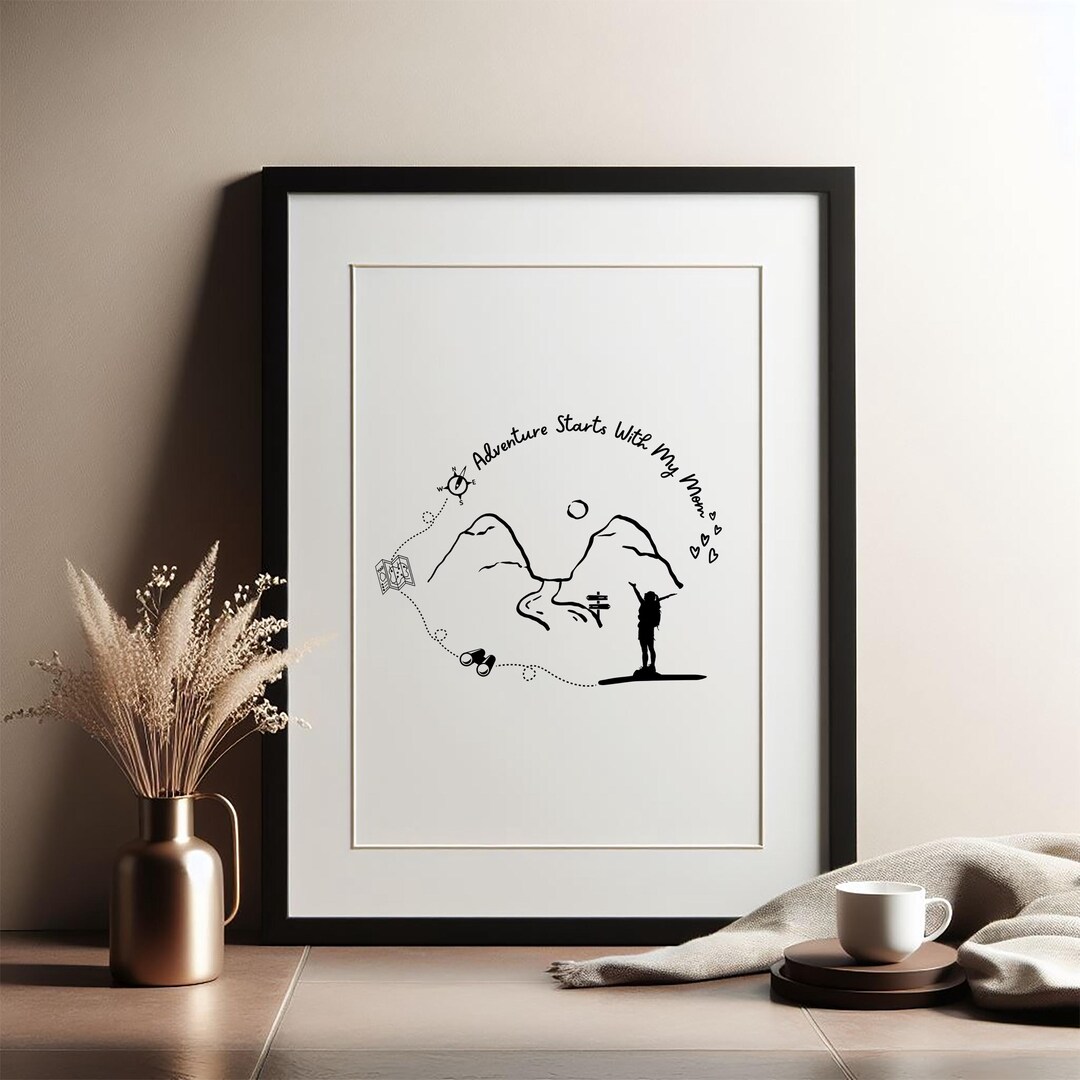 Adventure Starts With My Mom - A5 Digital Print - Mother's Day Gift for ...