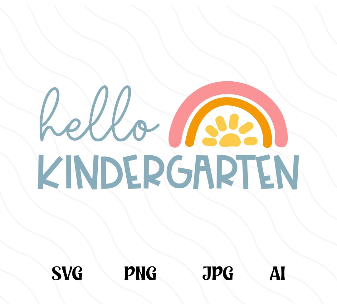 Hello Kindergarten Svg Png, First Day of School Svg Cut File, Rainbow ...