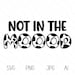 Not in the Mood SVG, Sassy Cow Print Quote, Moo Svg for Cricut, Cute ...