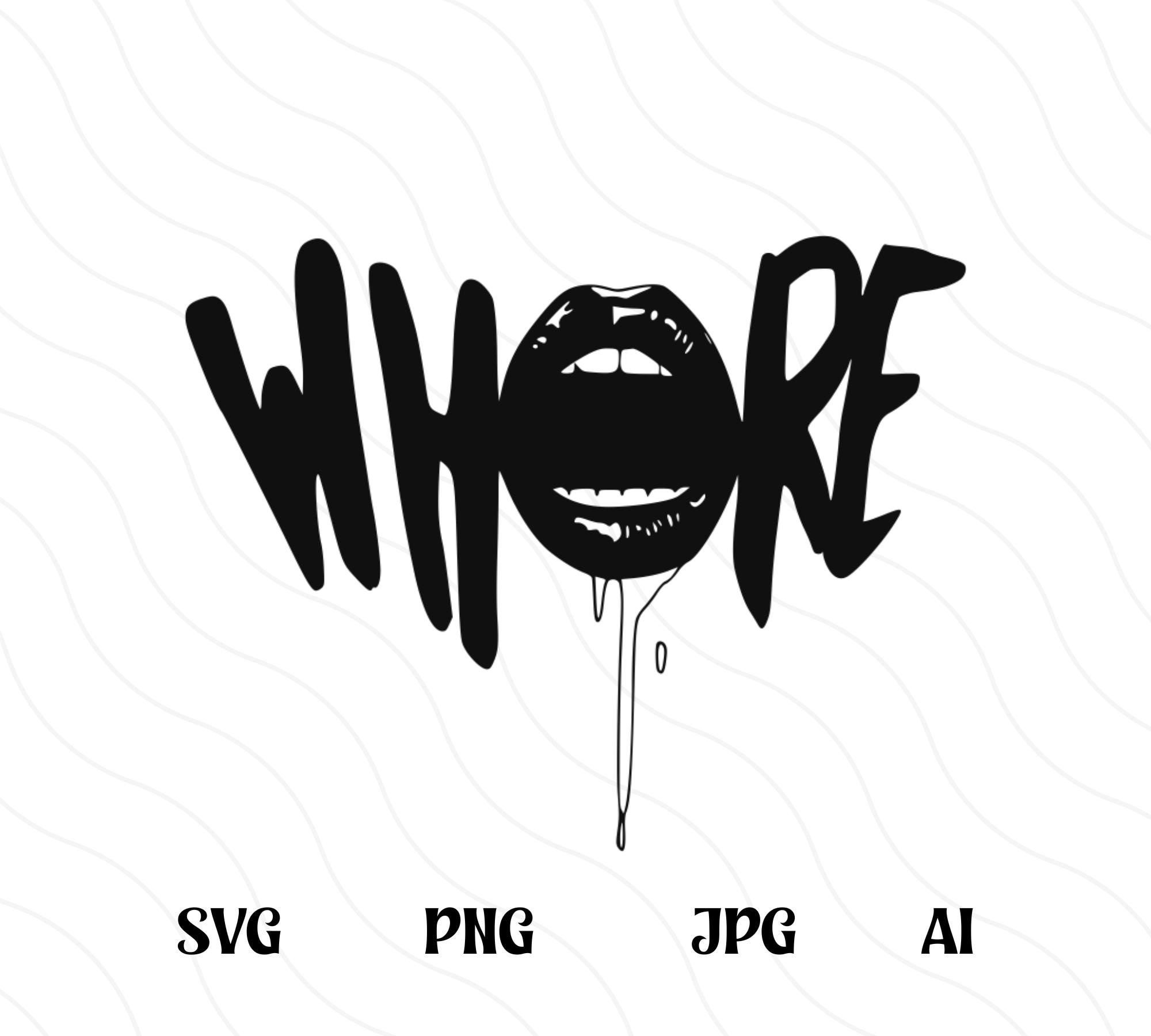 Whore SVG PNG, Mouth SVG Cut File, Sexy Lips, Women’s Lips, Provocative ...